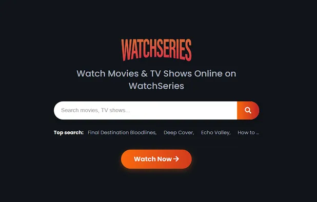 WatchSeries: Stream the Hottest New Blockbuster Movies and TV Series on ...