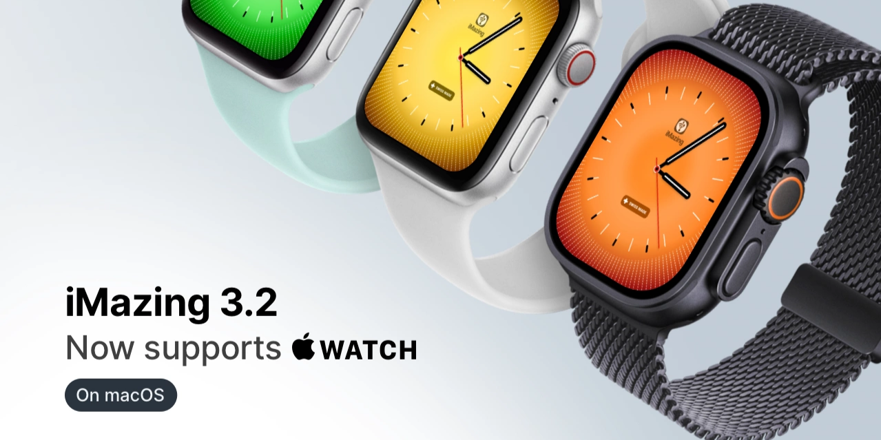 iMazing 3.2 adds Apple Watch support, enhanced app management, Profile ...