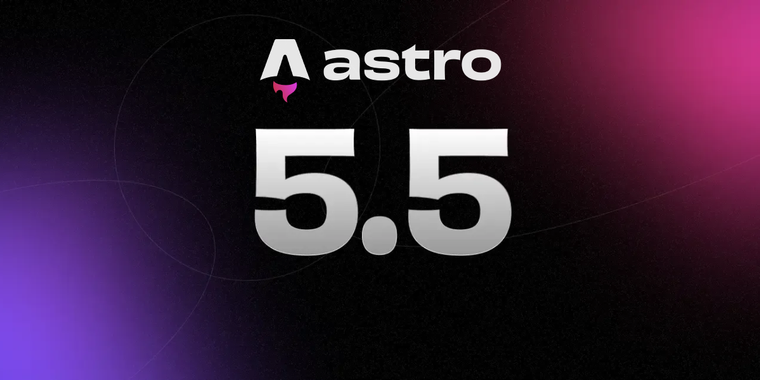 Astro 5.5 brings type-safe sessions and better support for diagramming tools in Markdown ...