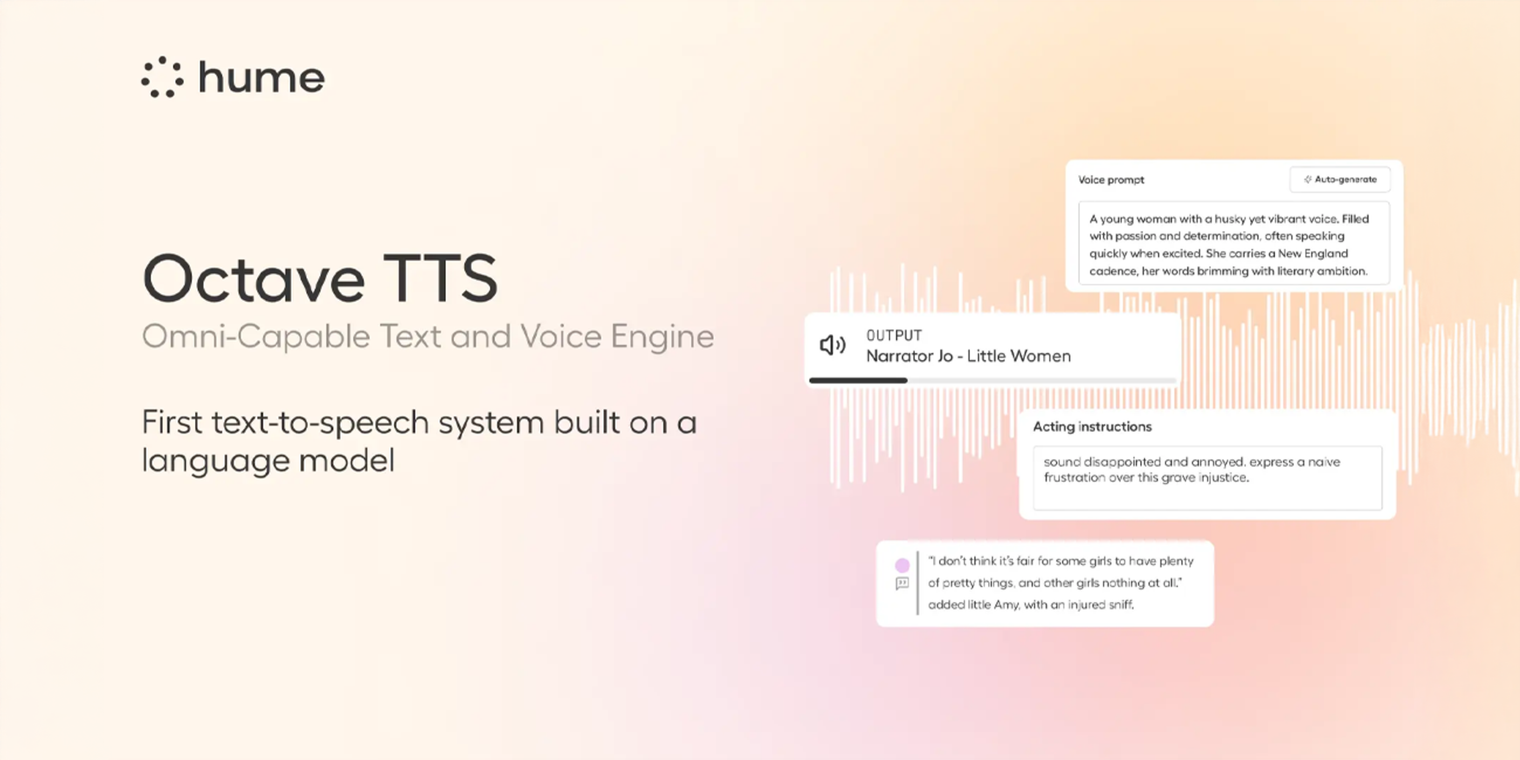 Hume AI launches 'Octave', a new breakthrough TTS system with human-like emotional depth ...