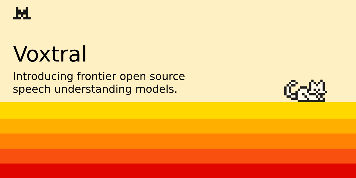 Mistral introduces Voxtral, its first family of open source speech understanding AI models ...