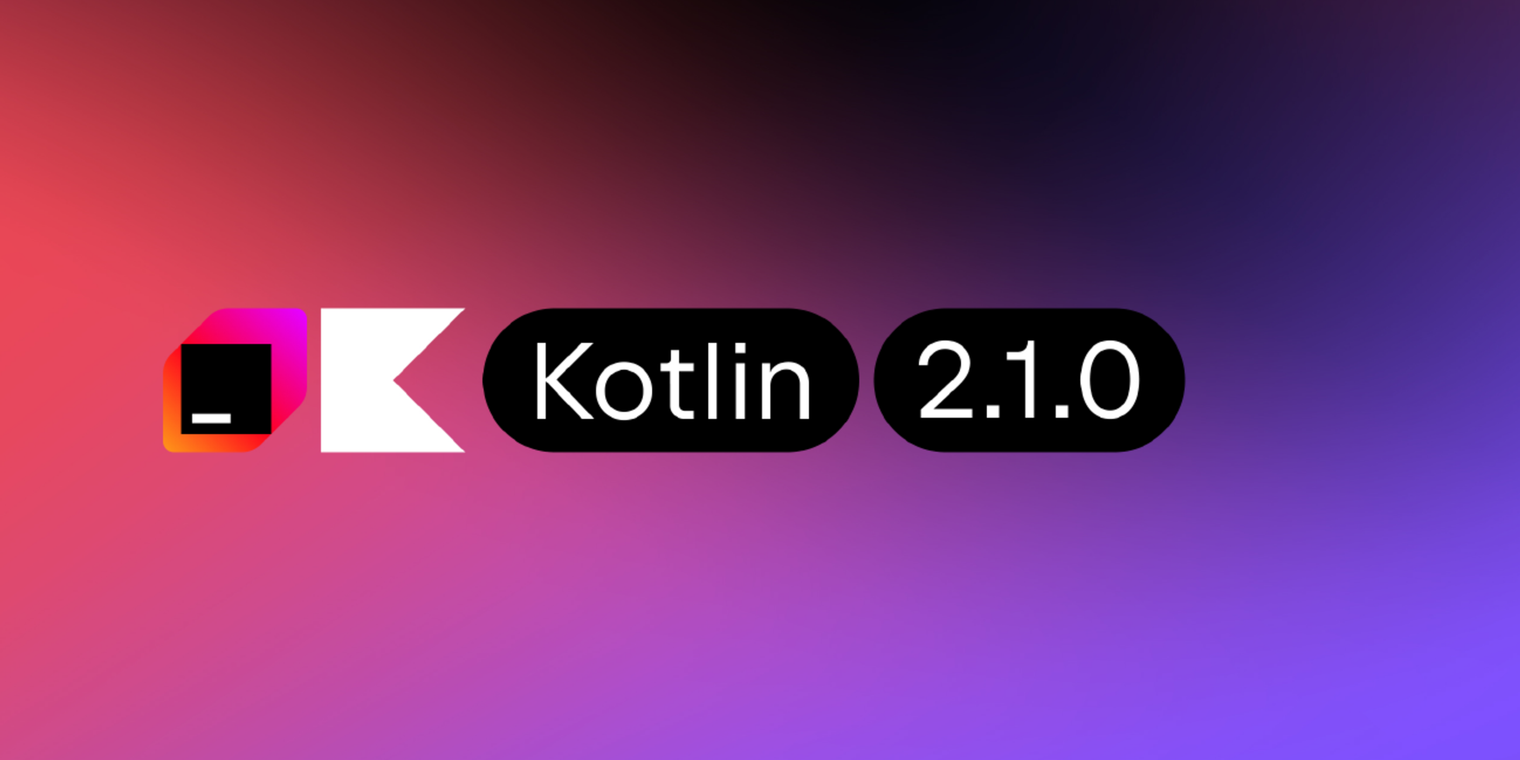 Kotlin 210 Released New Language Features Tooling Updates And Performance Enhancements 