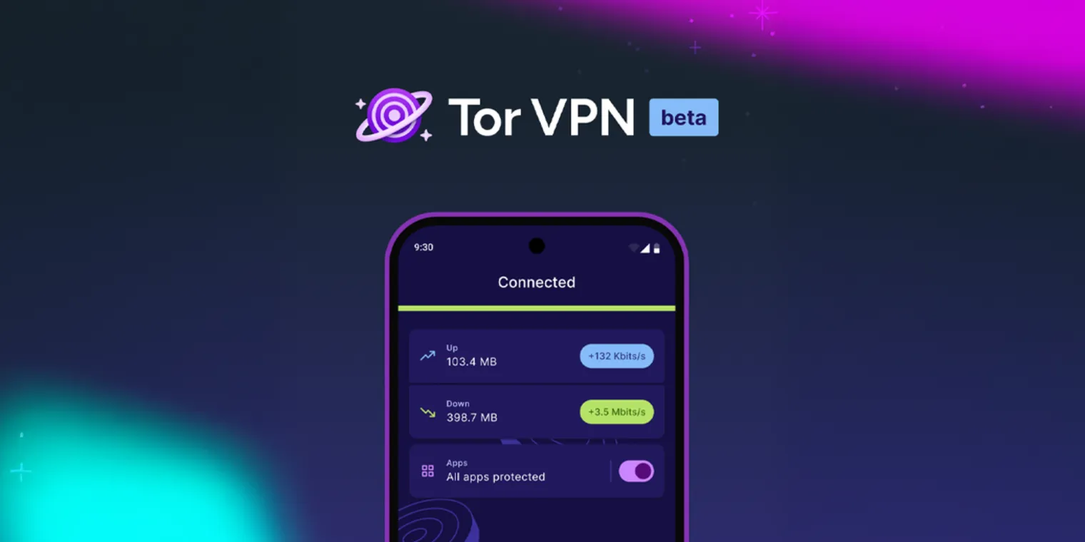 Tor Project launches a new VPN in beta for Android with per-app routing ...