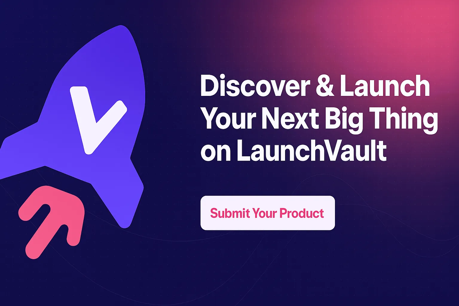 Launch Vault: The Ultimate Product Launch Platform for Startups ...