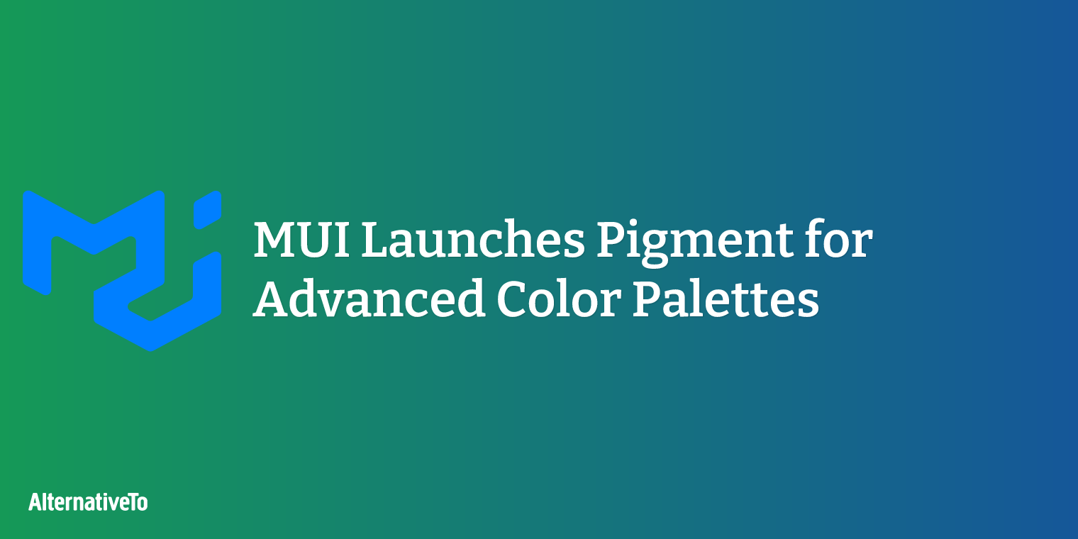 MUI Launches Pigment for Advanced Color Palettes | AlternativeTo MUI Launches Pigment for Advanced Color Palettes | AlternativeTo