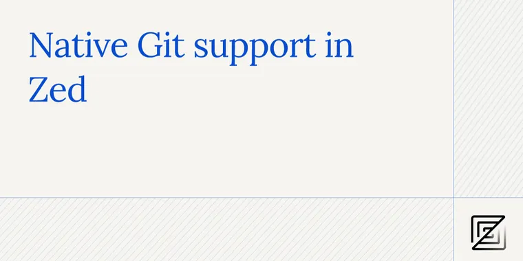 Code editor Zed introduces native Git support for enhanced code ...
