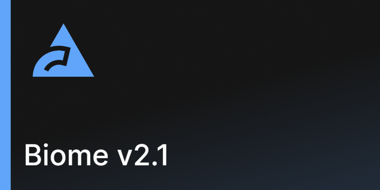 Biome 2.1 update brings faster scanning and improved type inference | AlternativeTo
