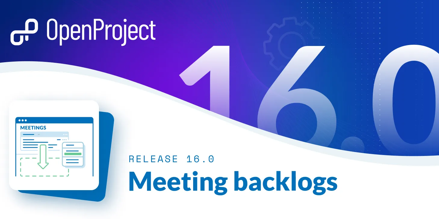 OpenProject 16.0 adds meeting backlogs and internal comments to enhance ...