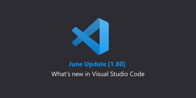 Visual Studio Code 1.80: enhanced accessibility, Python extensions, and ...