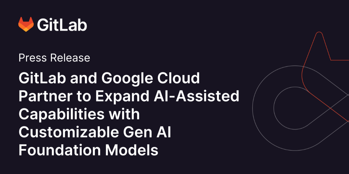 GitLab and Google Cloud partner to deliver privacy-first AI offerings ... GitLab and Google Cloud partner to deliver privacy-first AI offerings ...