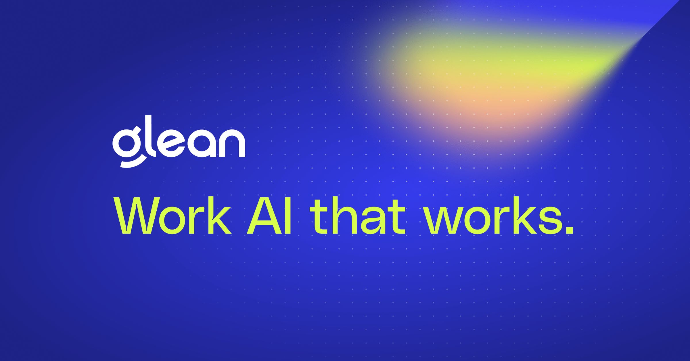 Glean: Give every employee an AI Assistant and Agents that put your company’s | AlternativeTo